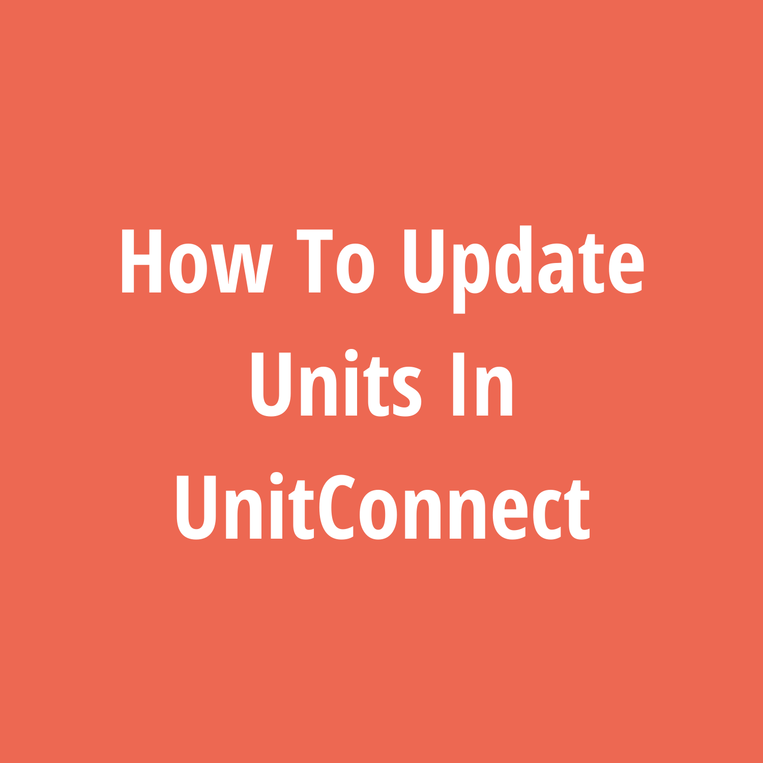 How To Update Units In UnitConnect - UnitConnect