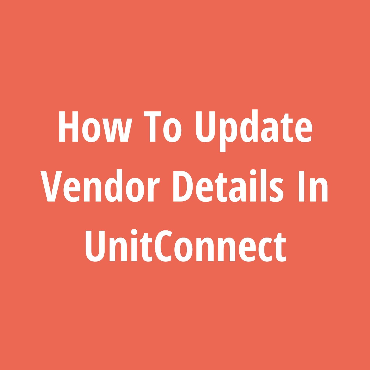How To Update Vendor Details In UnitConnect - UnitConnect